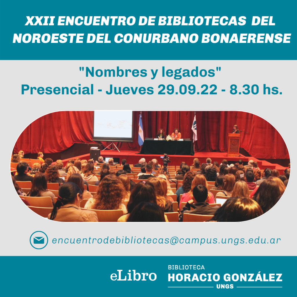 XXII Encuentro de Bibliotecas del Noroeste del Conurbano Bonaerense - UNGS
